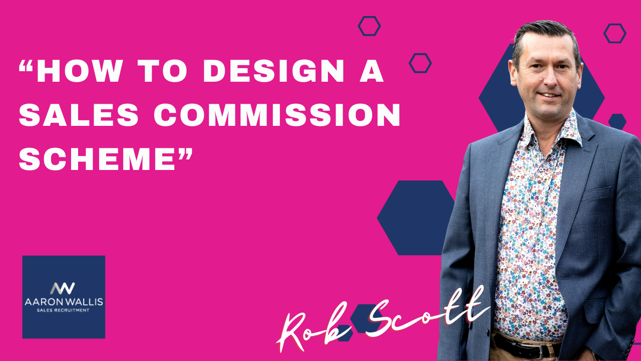Setting a Sales Commission Scheme in 2024 | Aaron Wallis Sales Recruitment